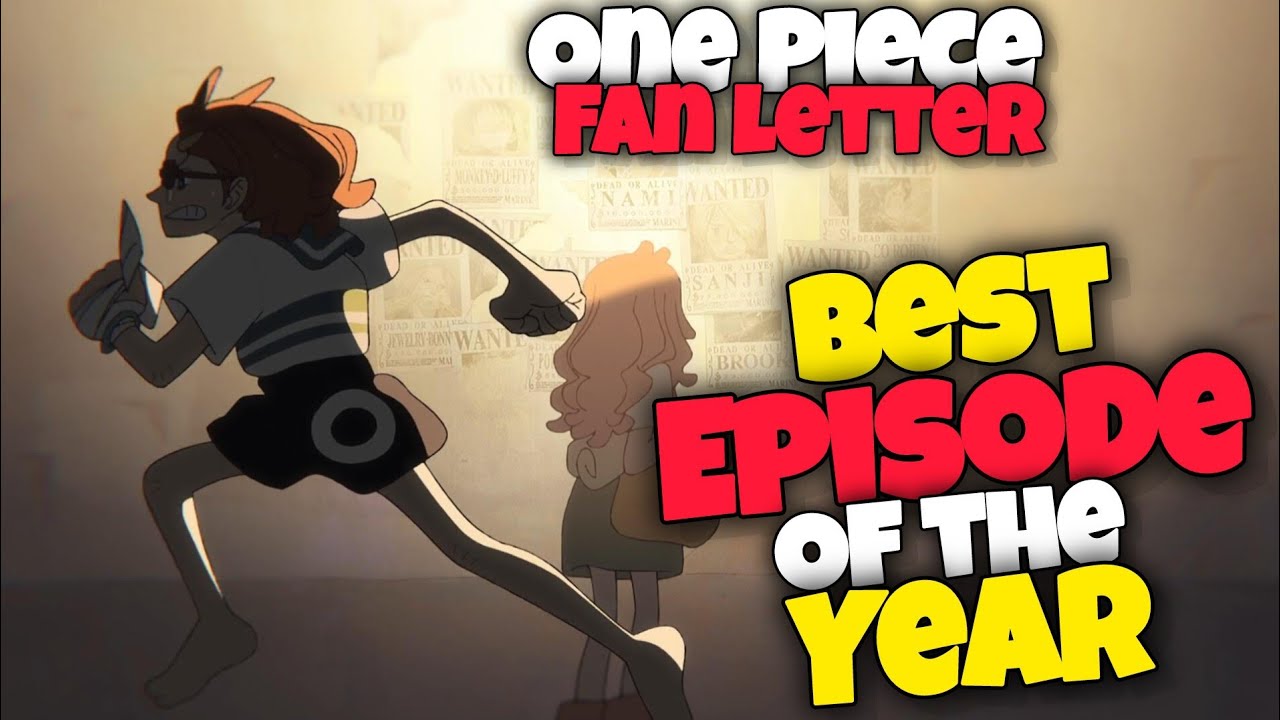 One Piece Fan Letter Is A Masterpiece | Anime Episode Of The Year ...