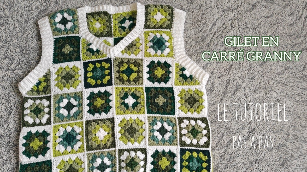 Tutoriel crochet , gilet en carrés granny facile pour débuter le ...