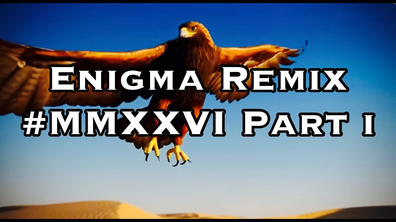 Enigma Remix #MMXXVI Part I #mystic #music #enigma #ambientmusic # ...