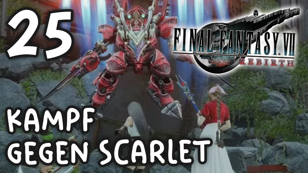 Kampf gegen Scarlet! | Final Fantasy VII Rebirth #25 | #GERVTUBER - YouTube