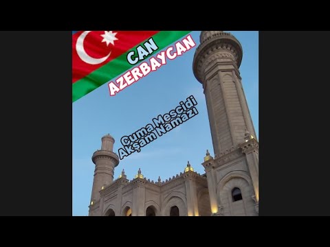 Baku Cuma Mescidi Akşam Namazı 🇦🇿💖🇹🇷 Azerbaycan