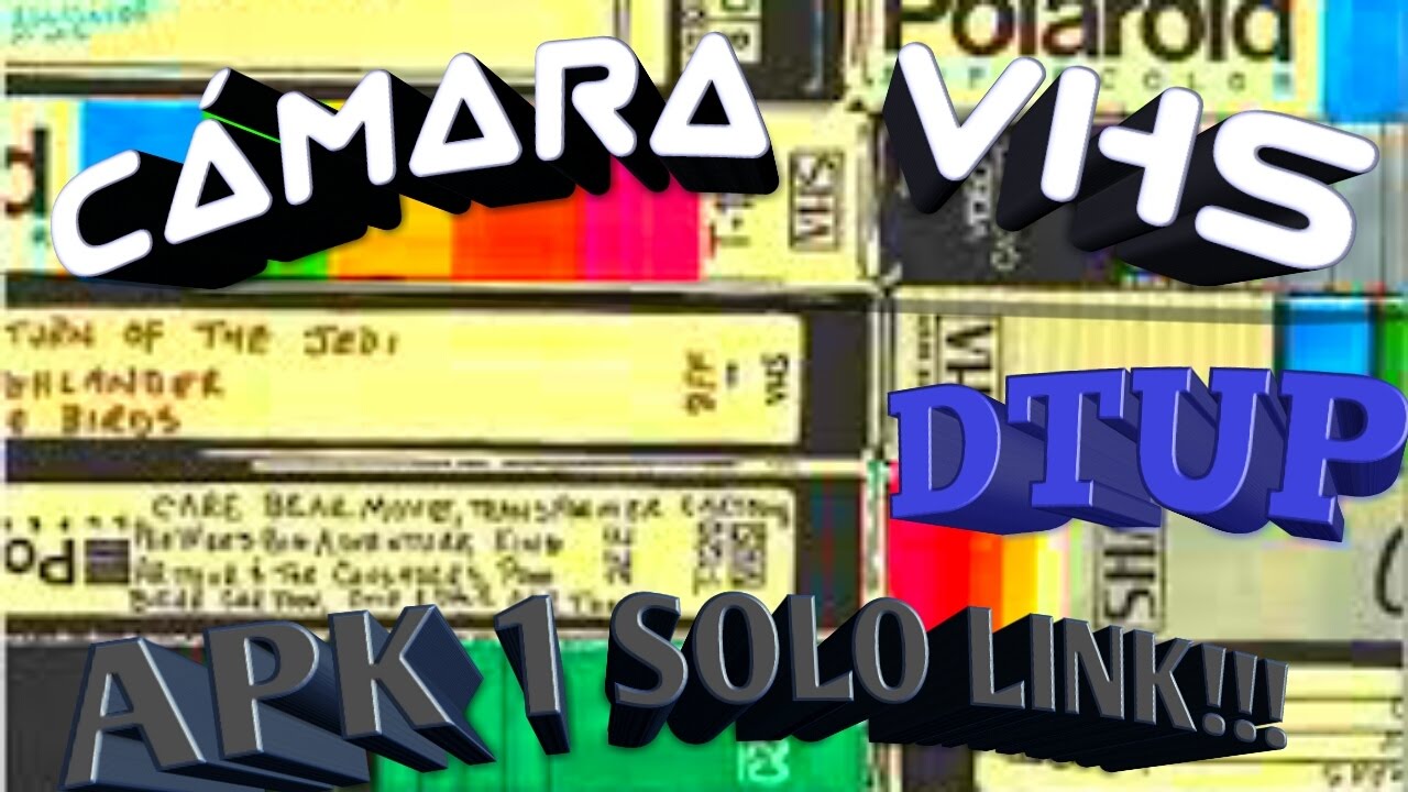 Camara VHS Apk Un Solo Link DTUP - YouTube