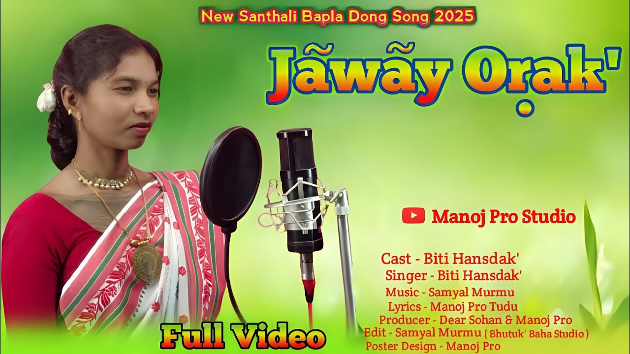 JAWAY ORAK' || BITI HANSDA || NEW SANTHALI VIDEO 2025 || SAMIYAL MURMU || MANOJ PRO STUDIO - YouTube