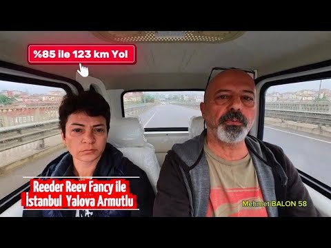 Reeder Reev Fancy ile İstanbul Yalova Armutlu  123 Km 