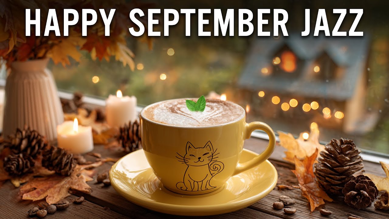Happy September Jazz 🍂 Smooth Jazz Instrumental to Relax and Studying ...