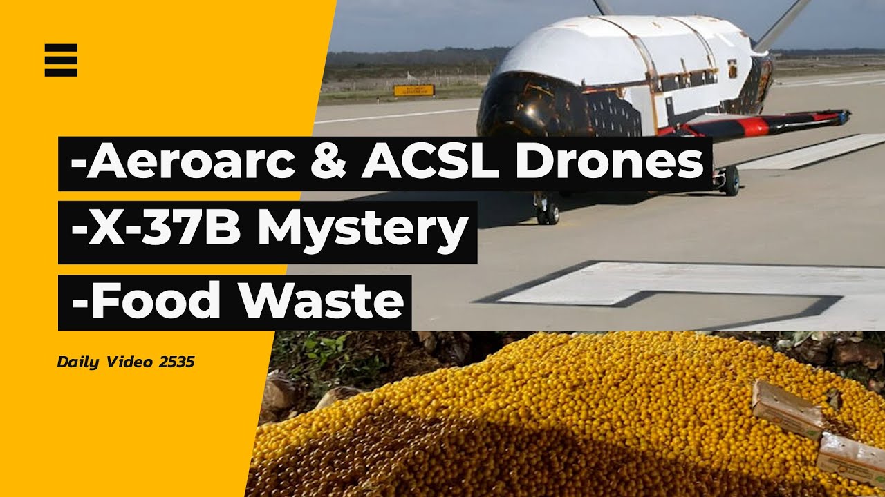 Aeroarc Drones And US Robotics, X-37B Spacecraft, Mass Oranges Food ...