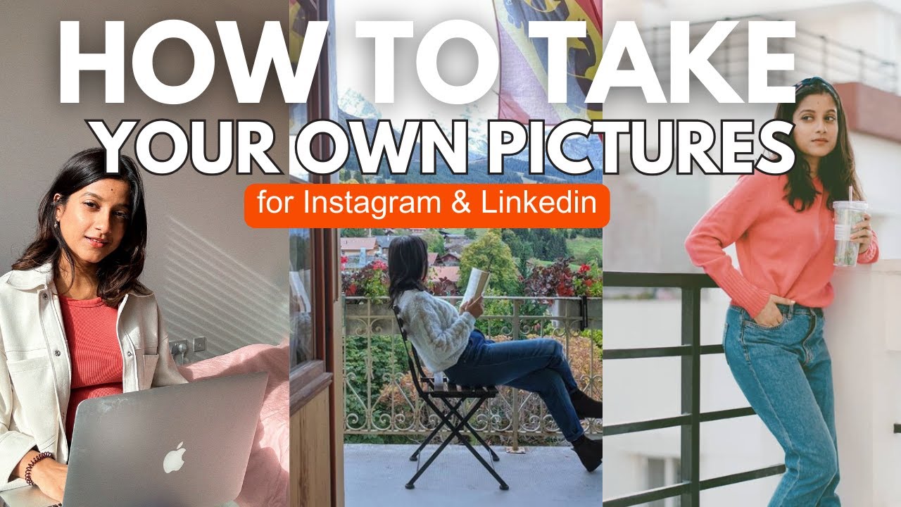 How to take stunning pictures of yourself (posing tricks, self timer ...