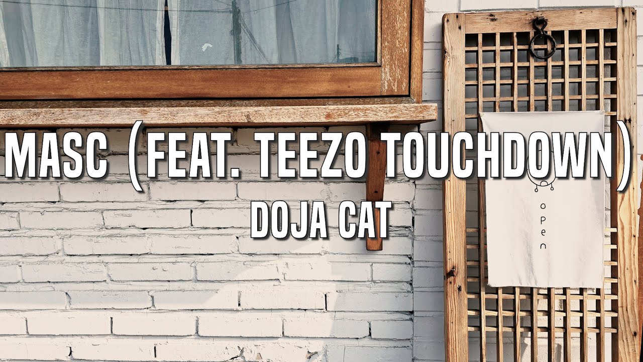 Doja Cat - MASC (Feat. Teezo Touchdown) Lyrics ver. - YouTube