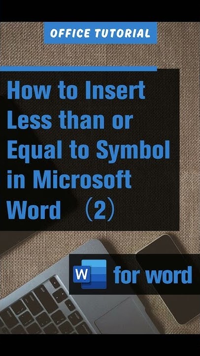 How to Insert Less than or Equal to Symbol in Microsoft Word (2) - YouTube