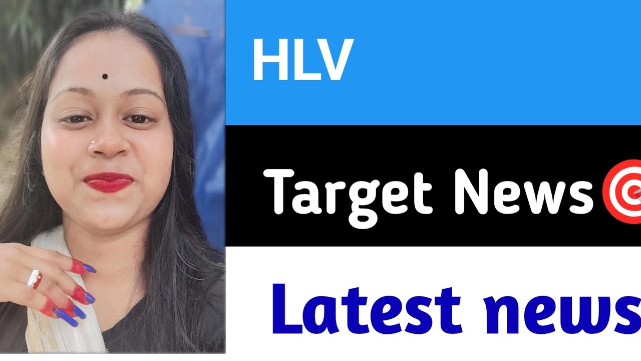 HLV Share 😱 HLV Share Target 🎯 HLV Share News - YouTube