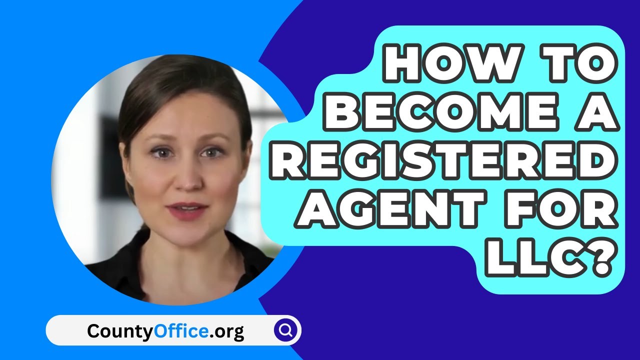 How To Become A Registered Agent For LLC? - CountyOffice.org - YouTube