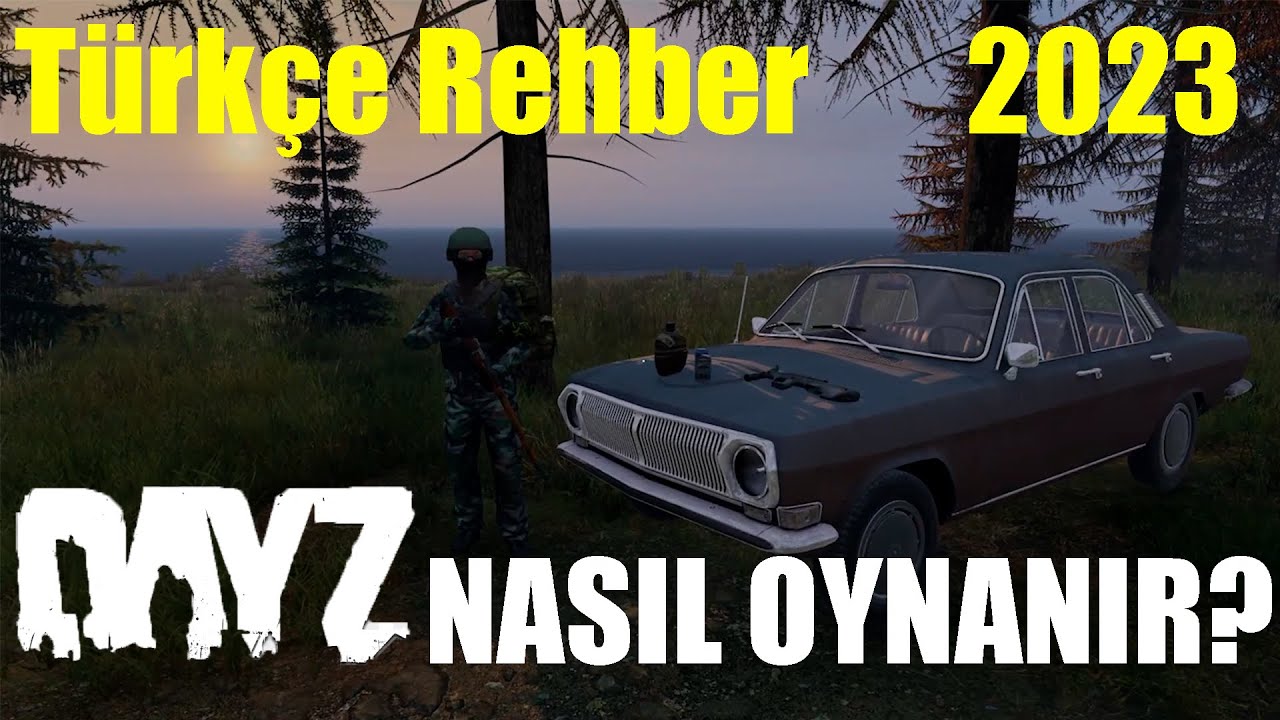 Dayz Türkçe Rehber | Başlangıç Rehberi | Dayz Nasıl Oynanır? - YouTube