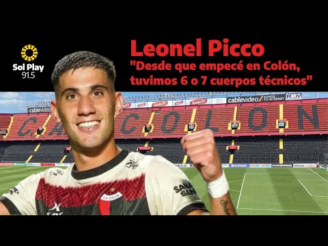 La Segunda de Sol | Leonel Picco: "desde que empecé en Colón, tuvimos 6 ...