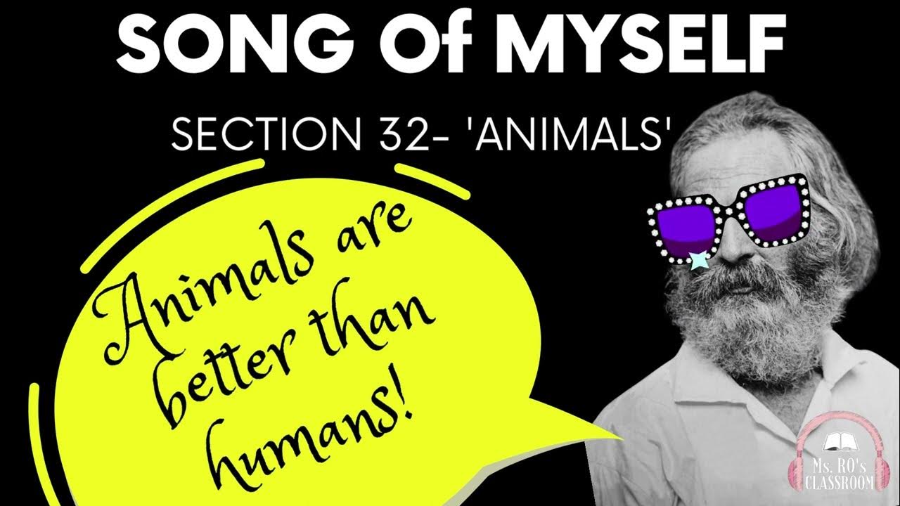 'ANIMALS' WALT WHITMAN|SECTION -32 SONG OF MYSELF| LEAVES OF GRASS-1855 ...