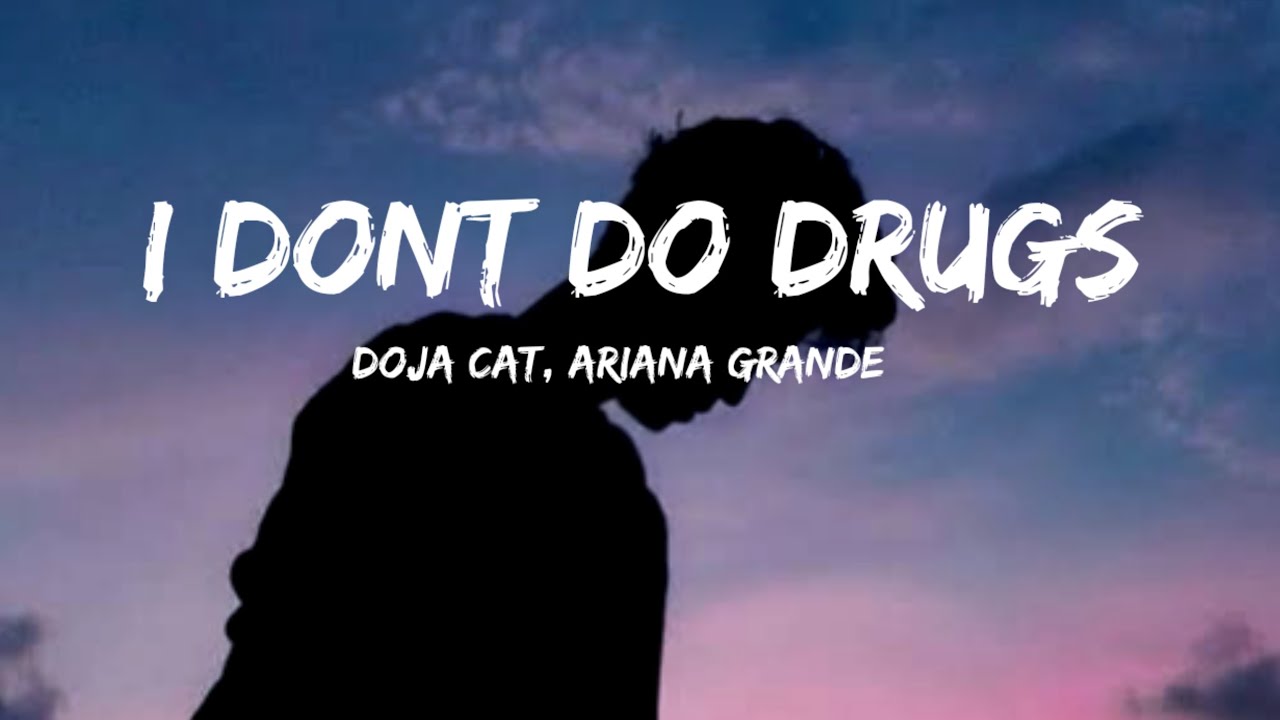 Doja Cat - I Don't Do Drugs (Lyrics) Ft. Ariana Grande - YouTube