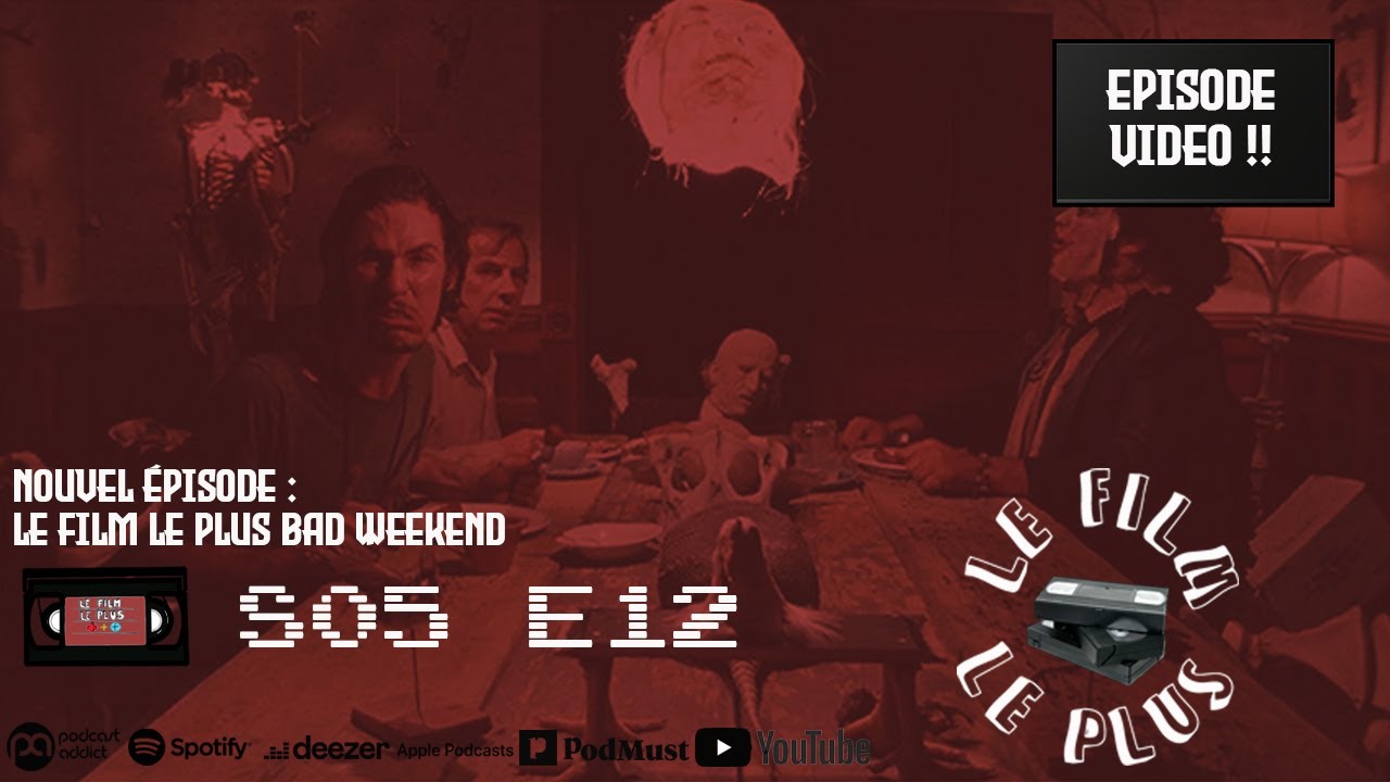 S05E12 - LE FILM LE PLUS BAD WEEKEND - VIDEO - YouTube