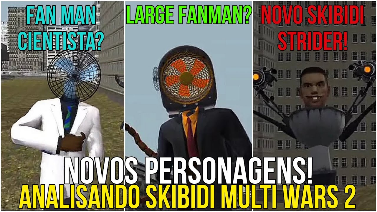 NOVOS PERSONAGENS!🚨| LARGE FANMAN?| NOVO SKIBIDI STRIDER!| FAN MAN ...