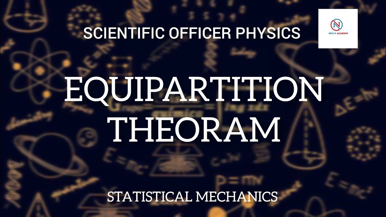 EQUIPARTITION THEORAM || STATISTICAL MECHANICS || SCIENTIFIC OFFICER ...