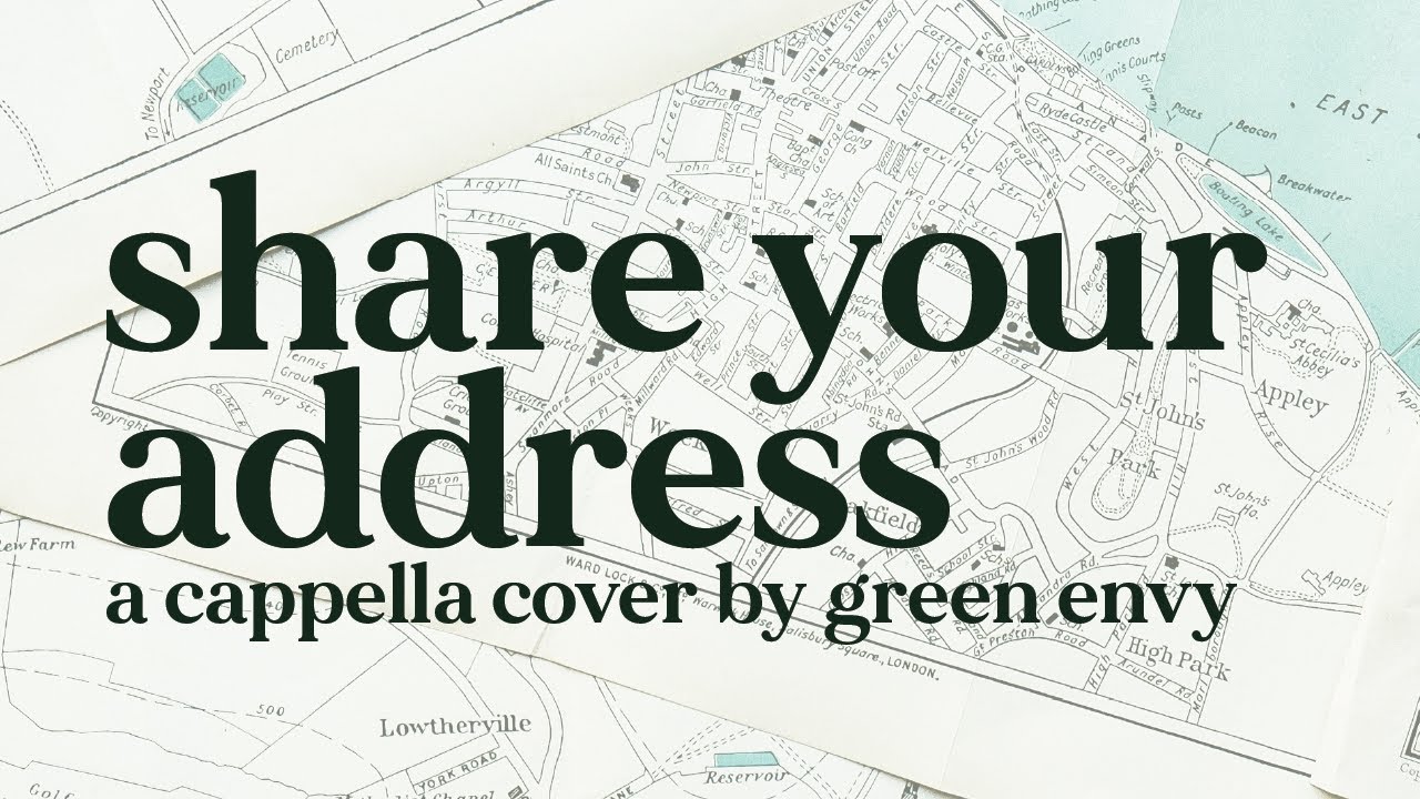 Share Your Address - Green Envy A Cappella - YouTube