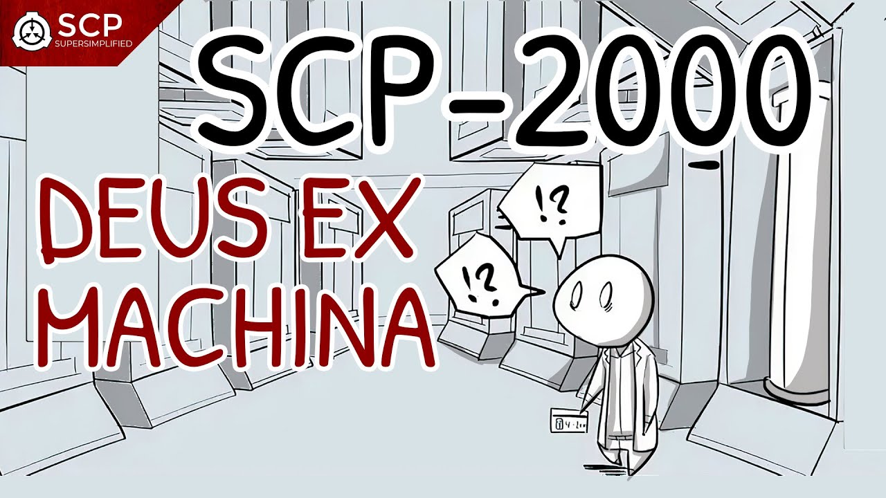 SCP-2000 - BRING BACK THE DESTROYED WORLD - DEUS EX MACHINA - YouTube