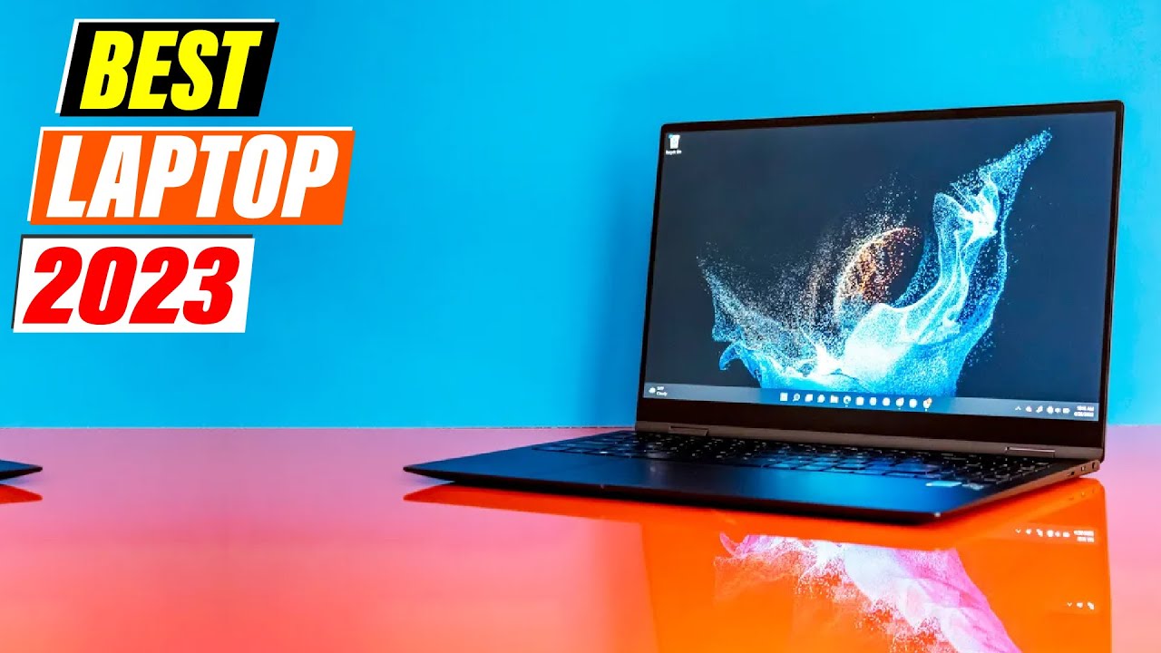 2023 Laptop Buyer's Guide: The Best Laptops for Students, Professionals ...