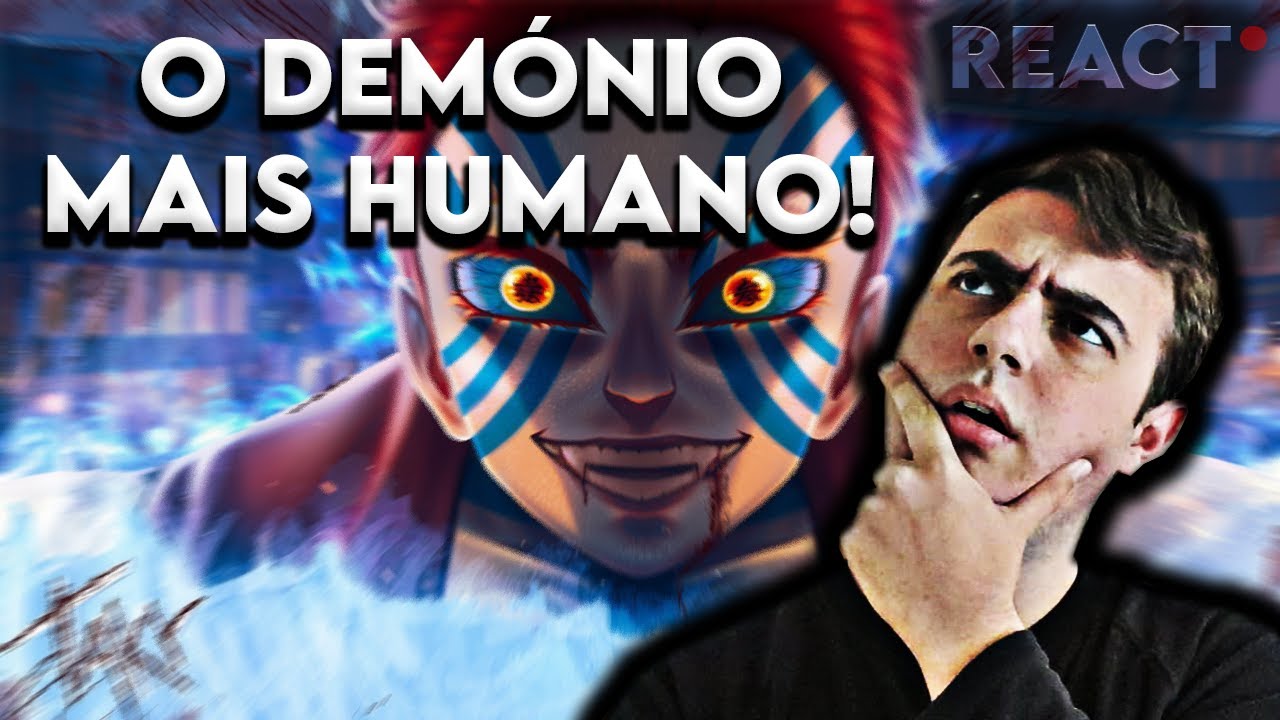 🩸 O DEMÔNIO MAIS TRÁGICO DO DEMON SLAYER! | React a TAKERU – Akaza ...