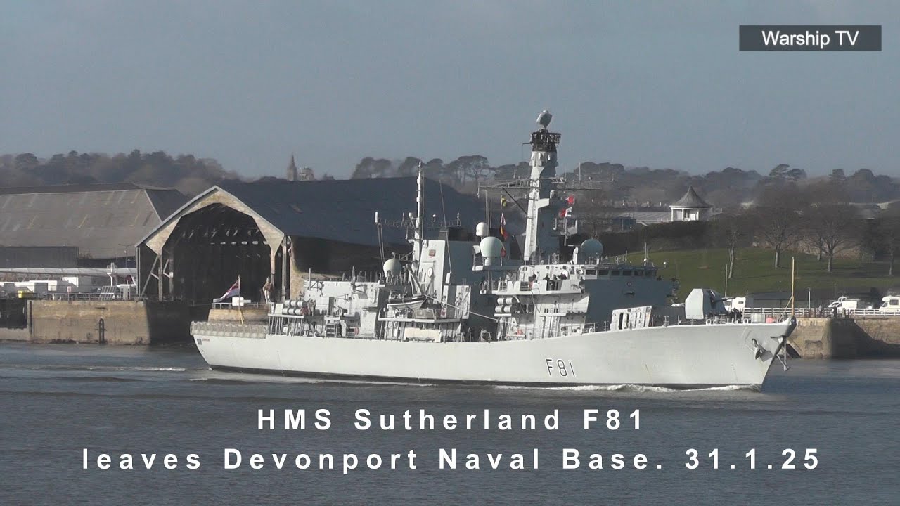 HMS SUTHERLAND F81 LEAVES DEVONPORT NAVAL BASE AT THE NARROWS FOLLOWING ...