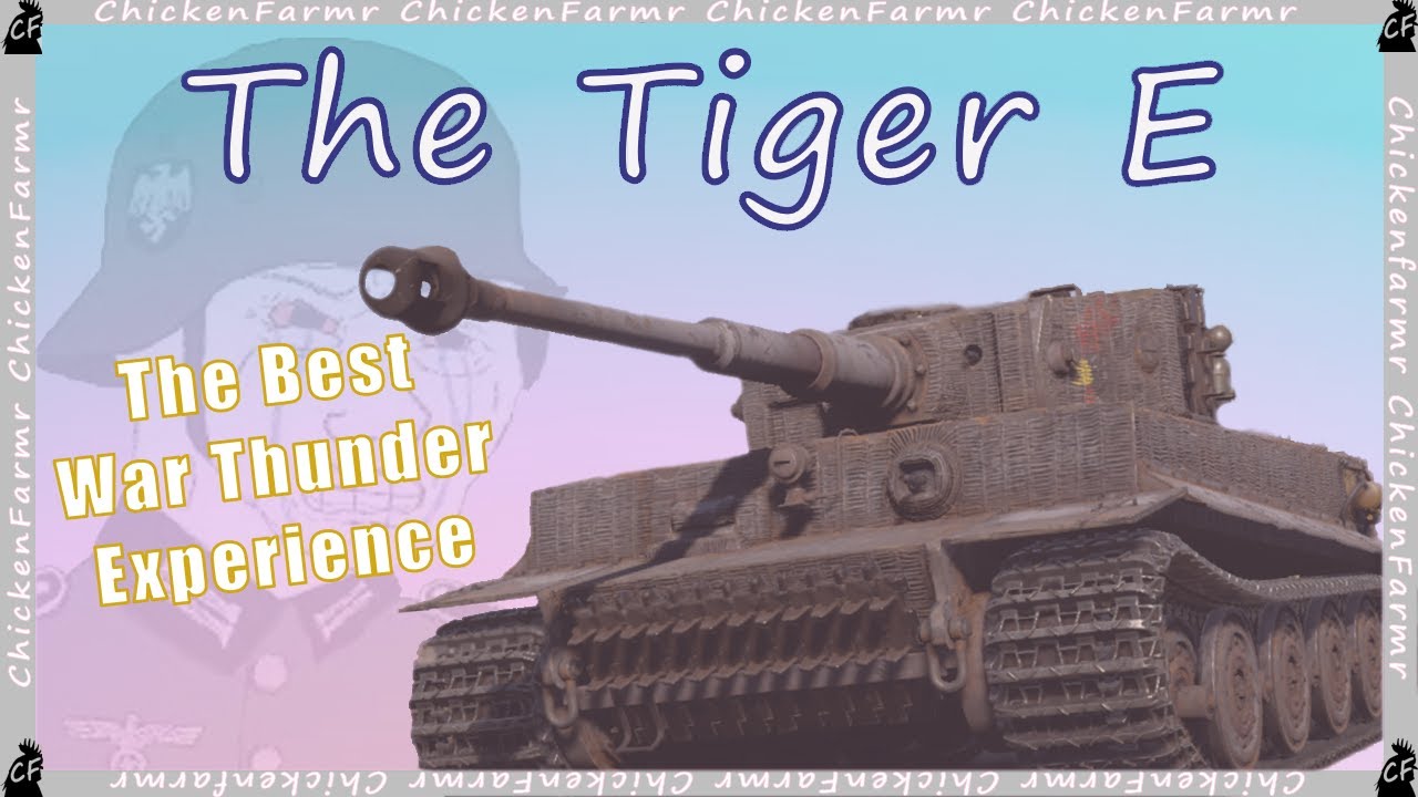 War Thunder Tiger E - The Perfect Tank - YouTube