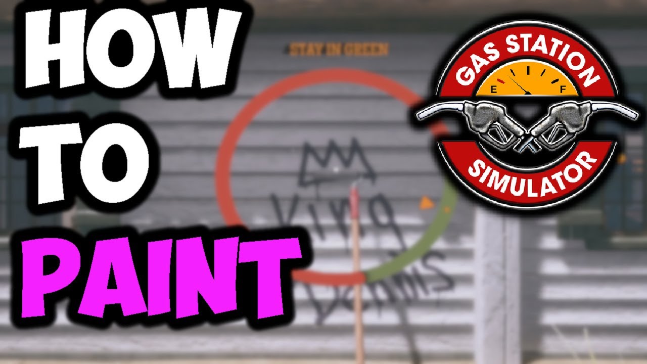 GAS STATION SIMULATOR - HOW TO PAINT - YouTube