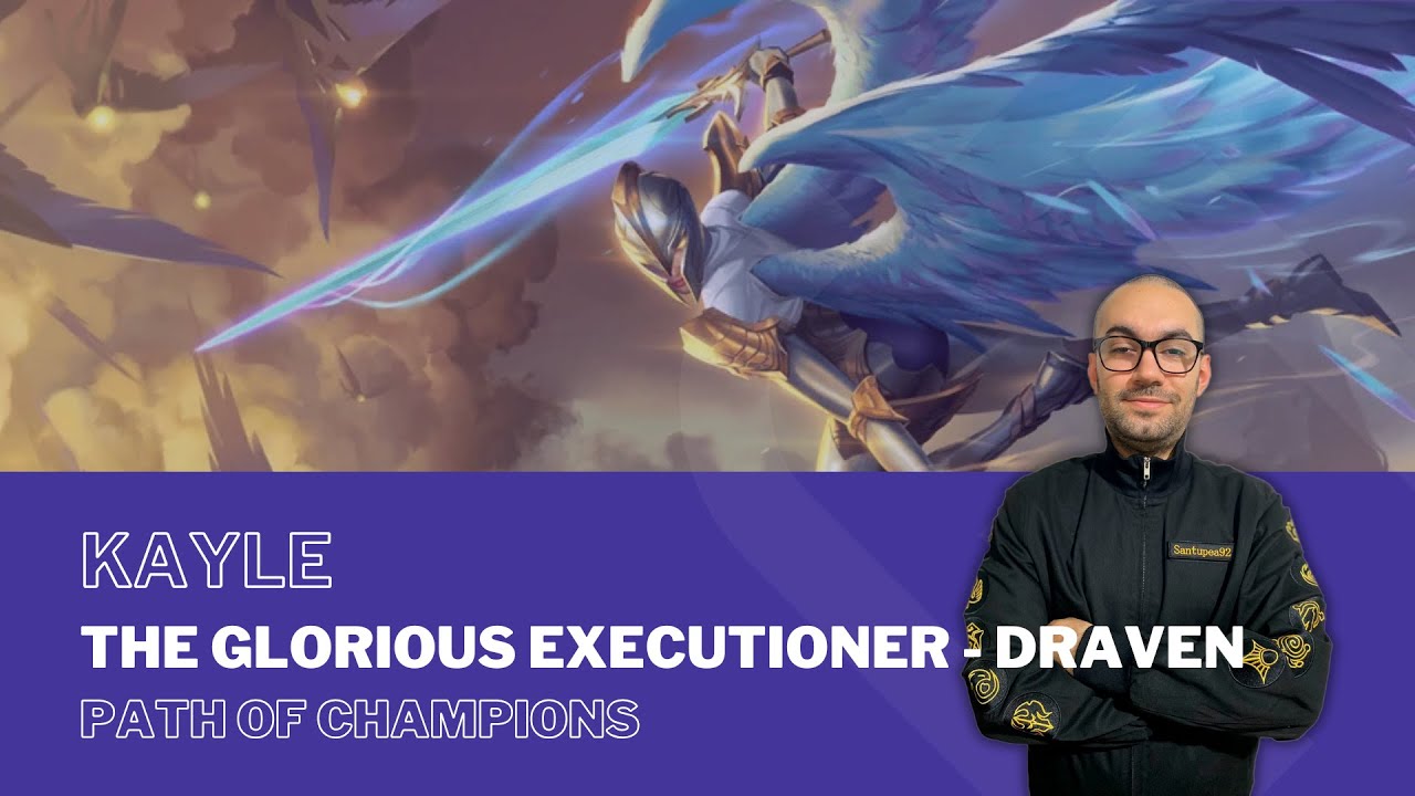 The Glorious Executioner - Draven 2.5☆ with KAYLE / #PathOfChampions - #LegendsOfRuneterra - YouTube