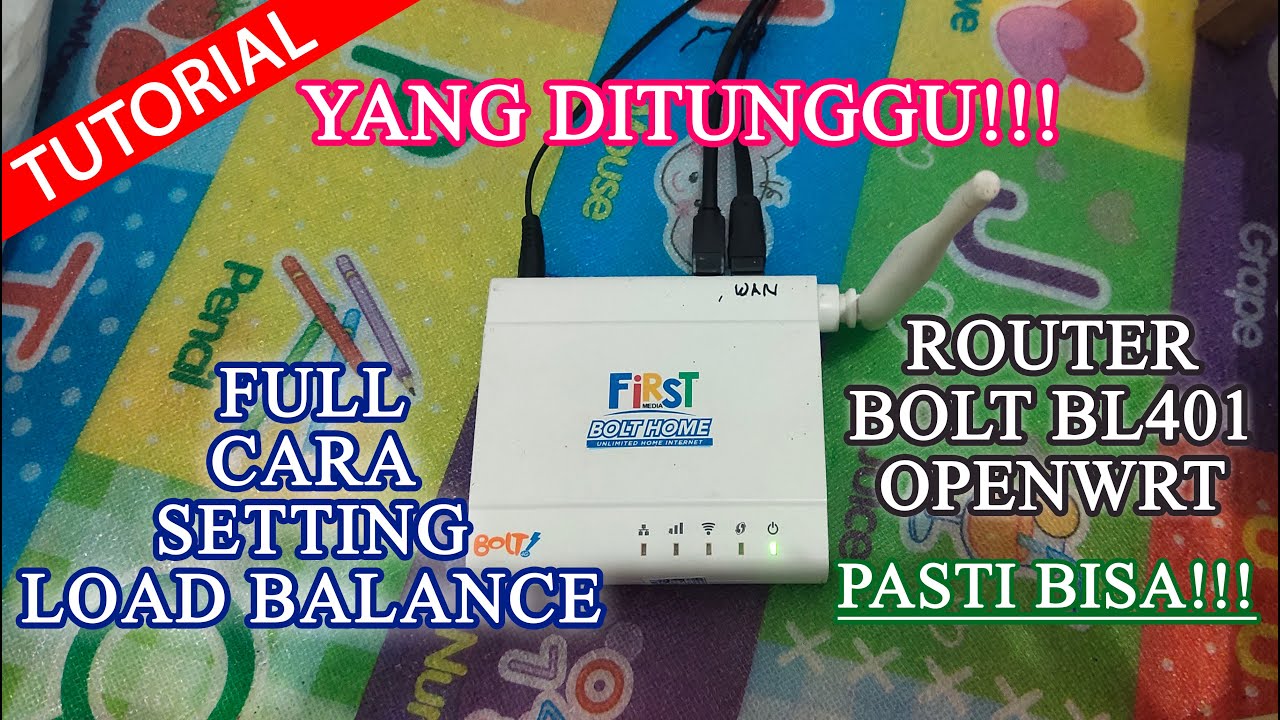 CARA SETTING LOAD BALANCE DI ROUTER BOLT BL401 OPENWRT DARI AWAL - YouTube