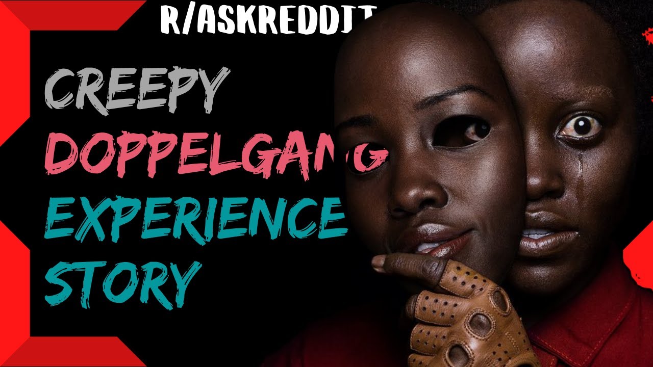Scary Creepy Doppelganger Stories | Paranormal Reddit Stories - YouTube