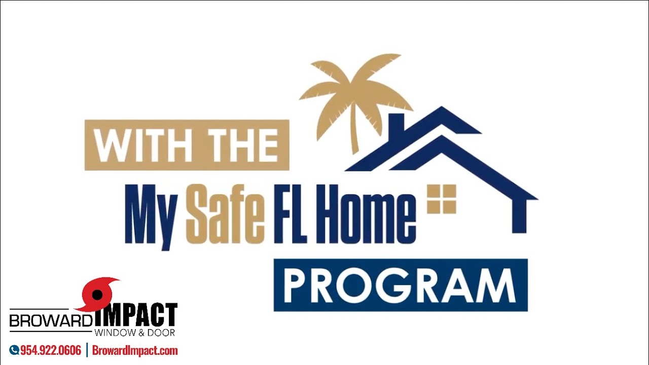 The My Safe Florida Program || Broward Impact Window & Door - YouTube