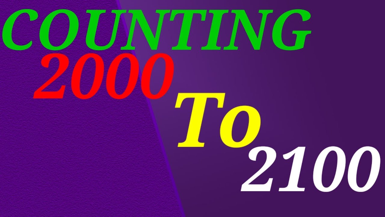 Learn To Counting 2000 To 2100 Numbers 2000 To 2100 2000 learn-to-counting-2000-to-2100-numbers-2000-to-2100-2000
