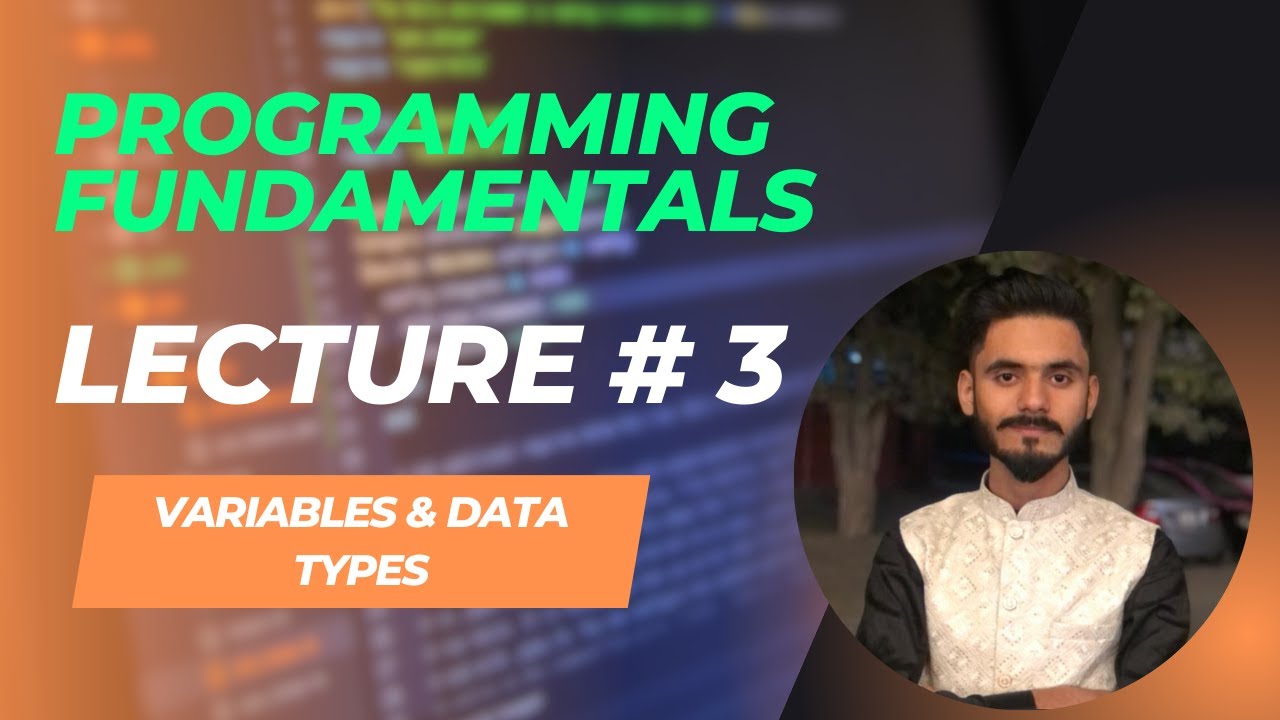 Variables And Data Types Programming Fundamentals Lecture 3 Youtube 2931