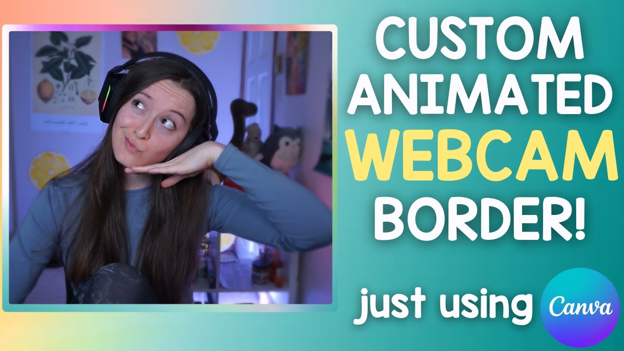 ANIMATED CUSTOM WEBCAM BORDER FOR FREE! :D - YouTube