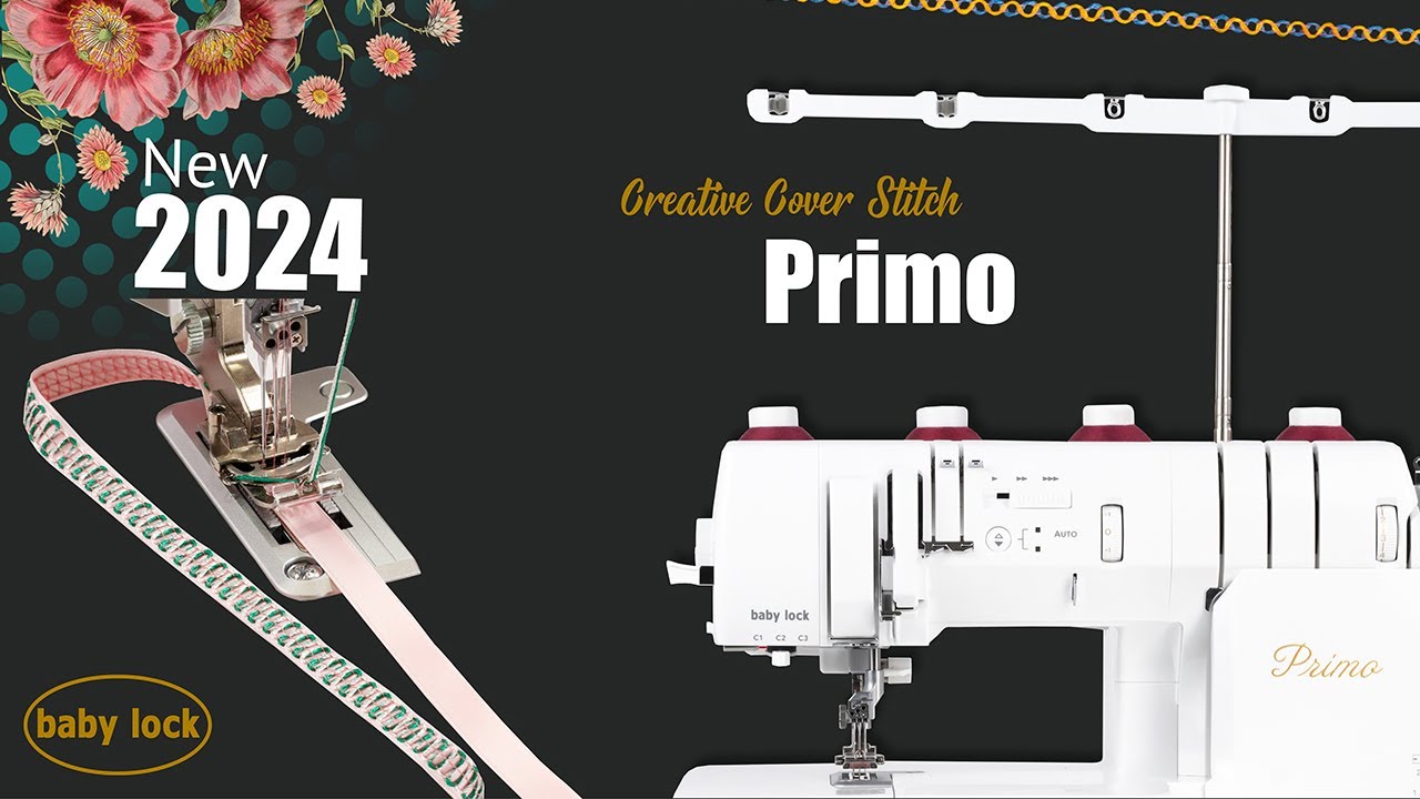 baby lock Machines | NEW 2024: Top Coverstitch Machine Primo - YouTube