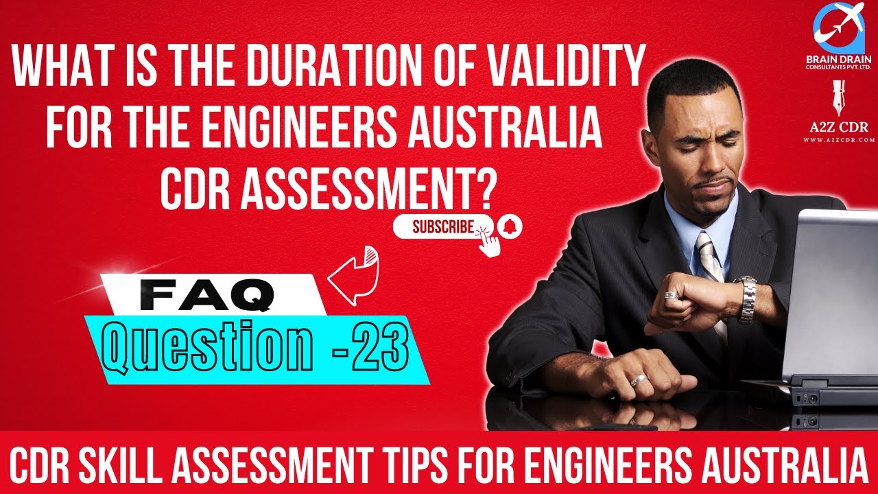 What's the validity period of Engineers Australia CDR Skill Assessment ...