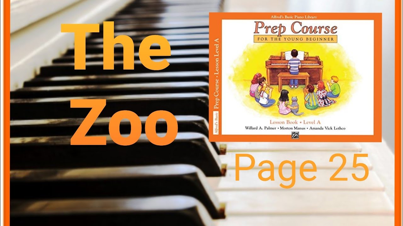 The Zoo on page 25 in Alfred's Basic Piano Library Prep Course Level A ...