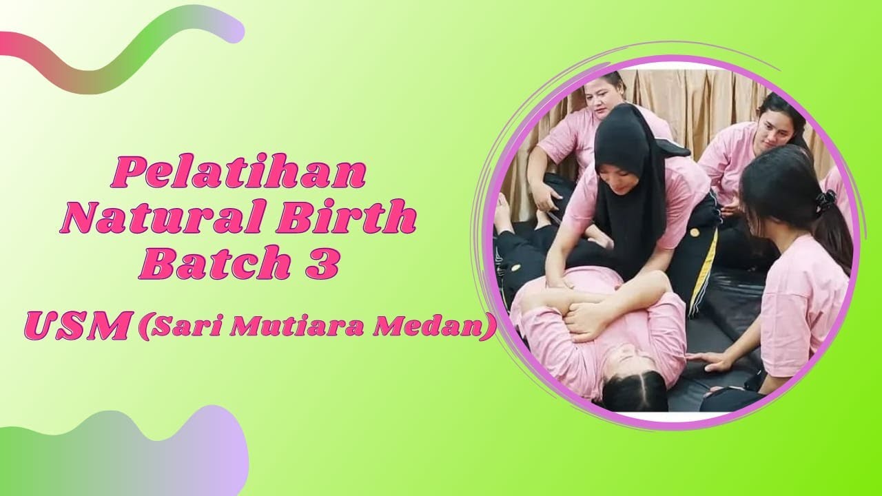 Pelatihan Natural Birth Bersama Mahasiswa USM (Universitas Sari Mutiara ...