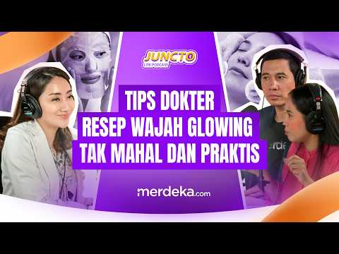 Dokter Kulit Bagi Tips Glowing Murah, Ternyata Kuncinya Bukan Skincare Mahal - JUNCTO