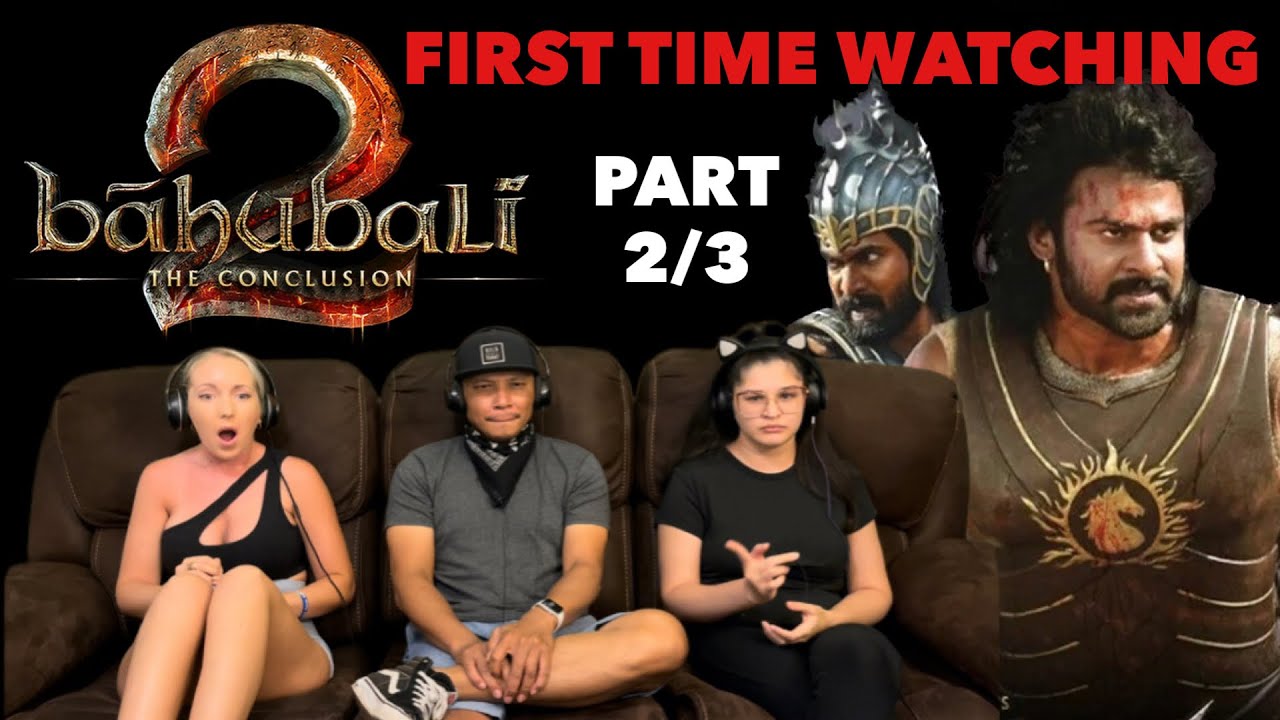BAAHUBALI 2 The Conclusion (2017) Part 2 - First Time Watching | Movie ...