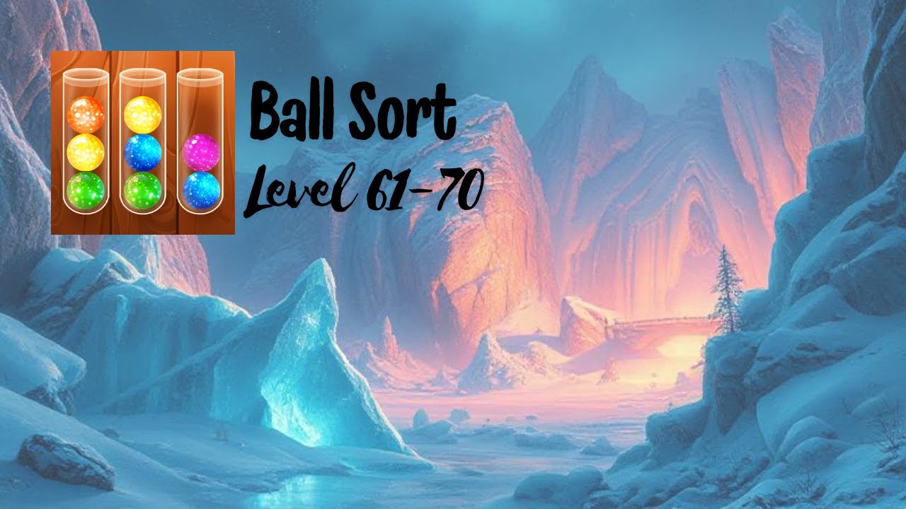 Ball Sort - Level 61~70 Gameplay - YouTube