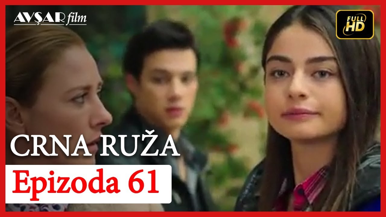 Crna Ruza - Epizoda 61 - YouTube