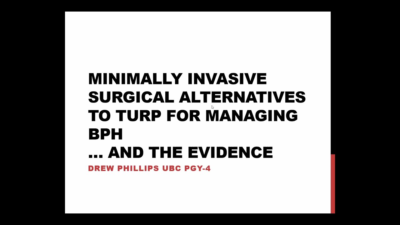 Minimally Invasive Surgical Alternatives to TURP for Managing BPH ...
