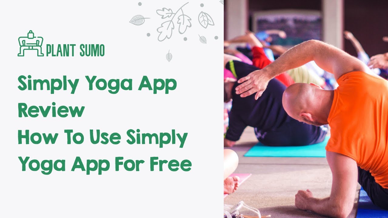 Simply Yoga App Review How To Use Simply Yoga App For Free YouTube