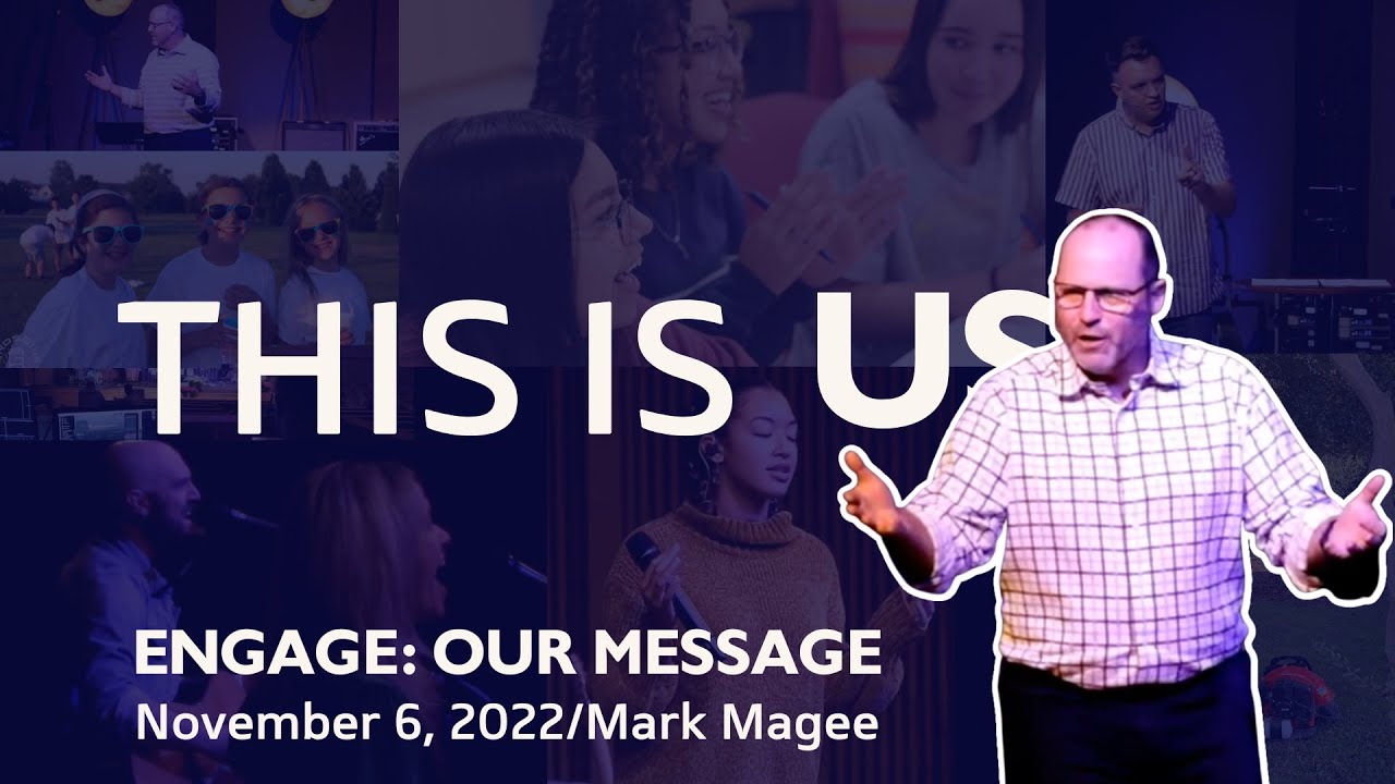 November 6, 2022 | This Is Us: Engage Our Message | Mark Magee - YouTube