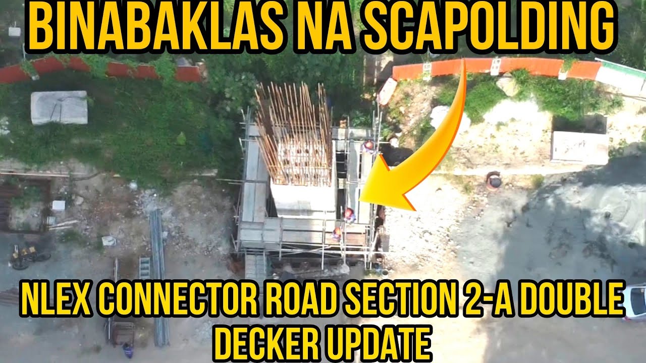 NLEX CONNECTOR SECTION2-A DOUBLE DECKER UPDATE SCAPOLDING TINATANGGAL ...