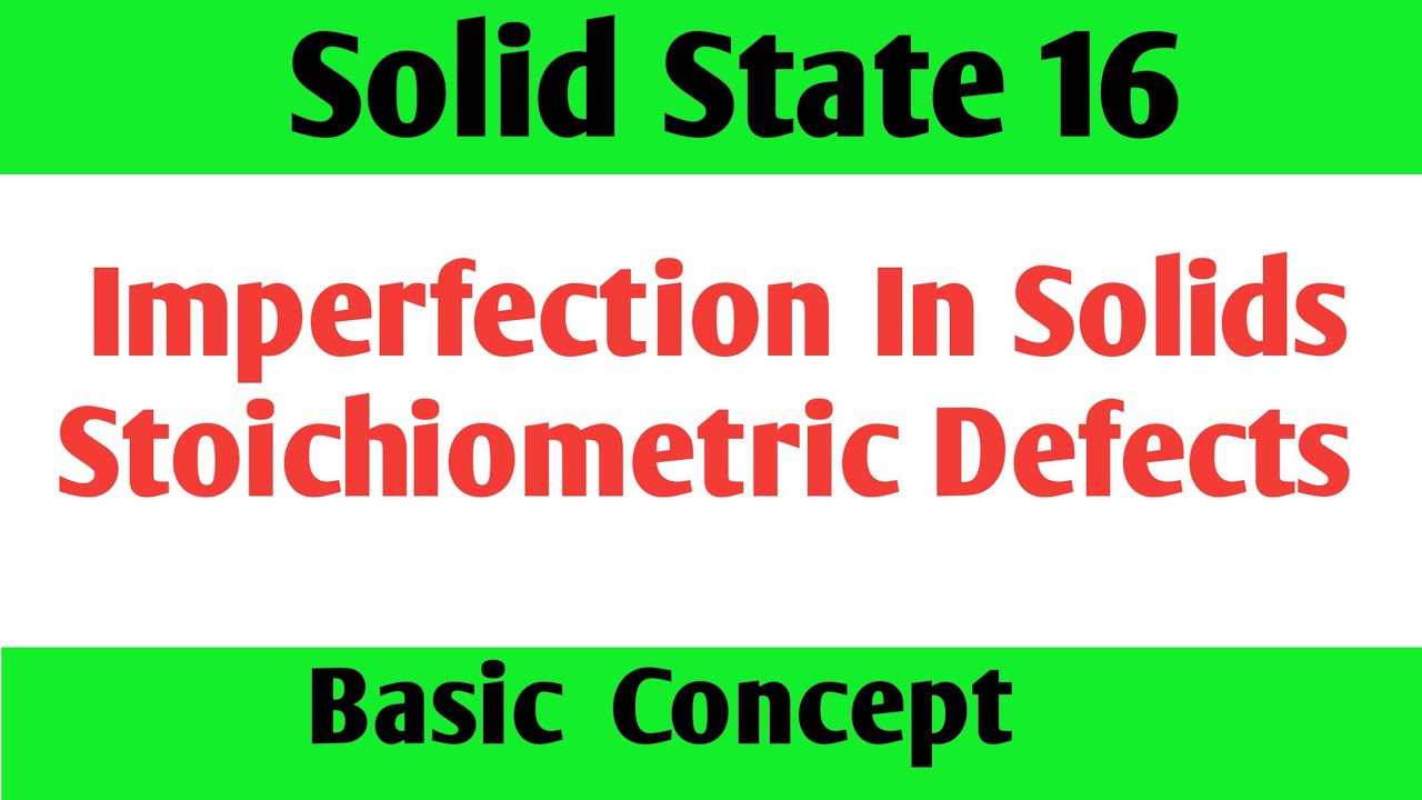 Imperfections In Solids ||Solid State |Chemistry Class 12th - YouTube