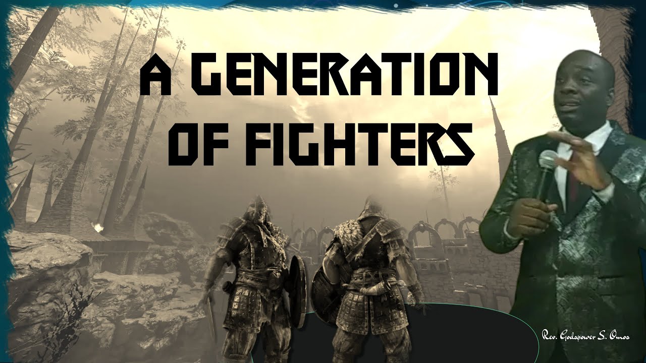A GENERATION OF FIGHTERS// REV. GODSPOWER S OMOS - YouTube